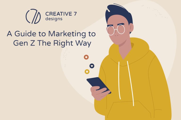 A Guide to Marketing to Gen Z the Right Way | Creative 7 Designs ...